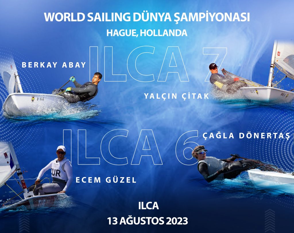 ILCA 6 ve ILCA 7 Sınıflarında Ülkemizi Temsil Edecek Olan Olimpik ...